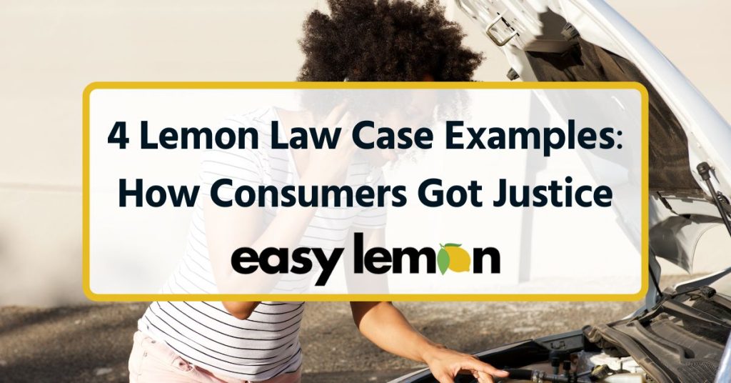 4 Lemon Law Case Examples | How to Win Your Claim