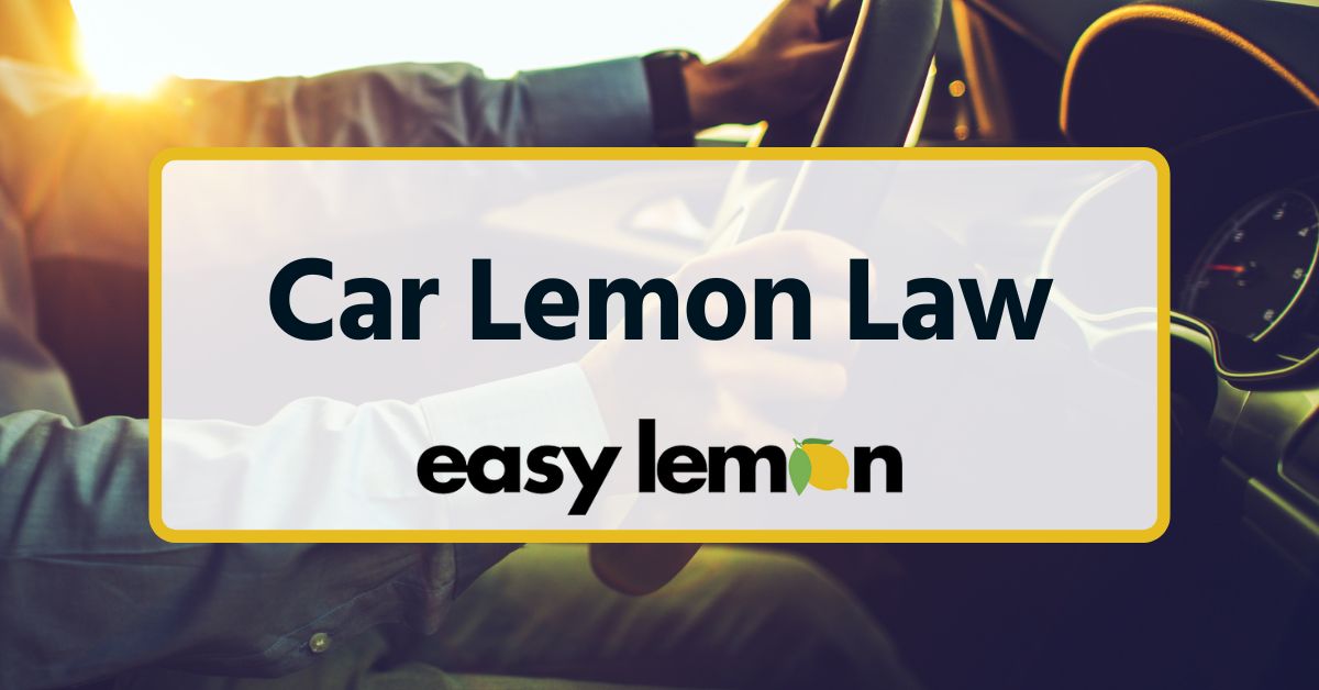 Car Lemon Law | Easy Lemon
