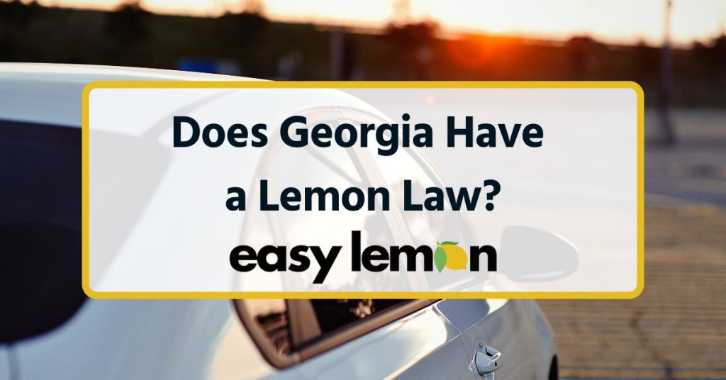 Does Georgia Have a Lemon Law for Defective Cars? (2025)