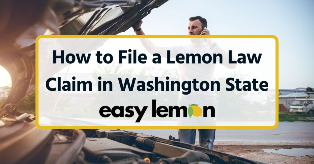 How to File a Lemon Law Claim in Washington State and Win
