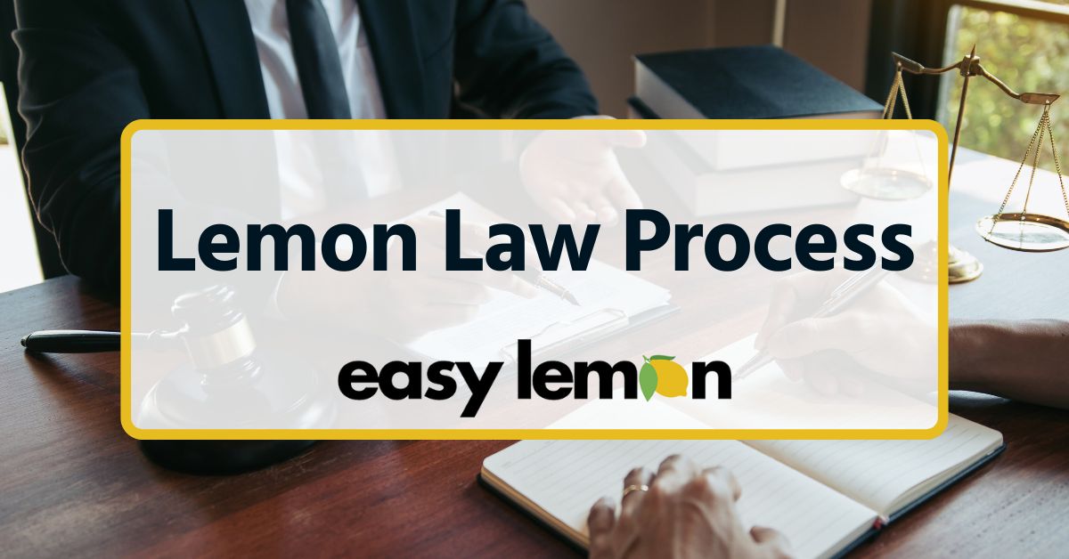 Lemon Law Process | Easy Lemon